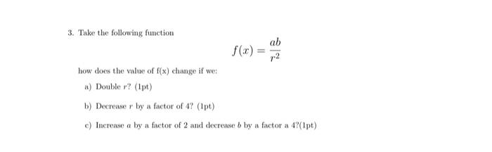 Solved 3. Take the following function f(x)=r2ab how does the | Chegg.com