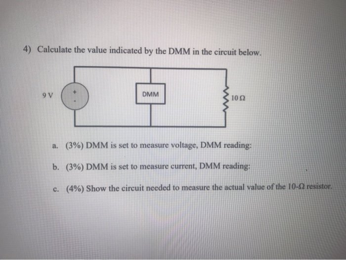 Solved 4) Calculate the value indicated by the DMM in the | Chegg.com
