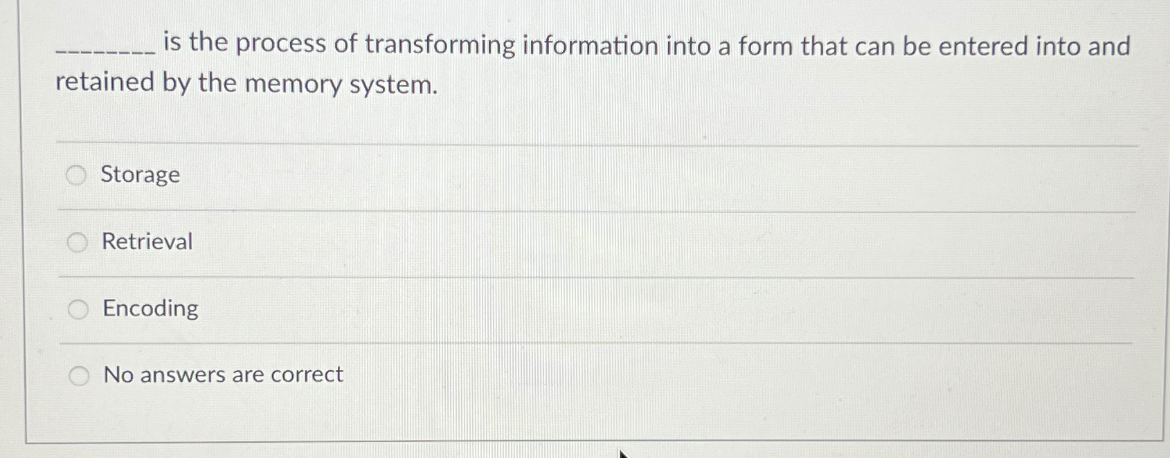 Solved is the process of transforming information into a | Chegg.com
