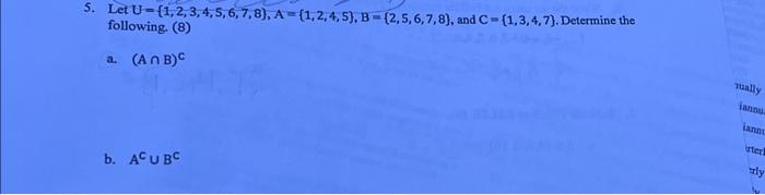 Solved 5. Let U={1,2,3,4,5,6,7,8},A={1,2,4,5},B={2,5,6,7,8}, | Chegg.com