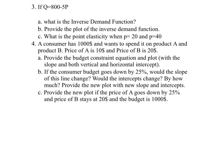 Solved 3. If Q=800-5P a. what is the Inverse Demand | Chegg.com