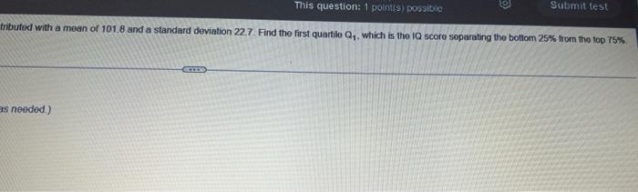Solved (Hint Draw a graph) The first quartile is (Typo an | Chegg.com