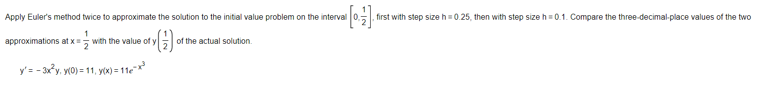 Solved Apply Euler's method twice to approximate the | Chegg.com