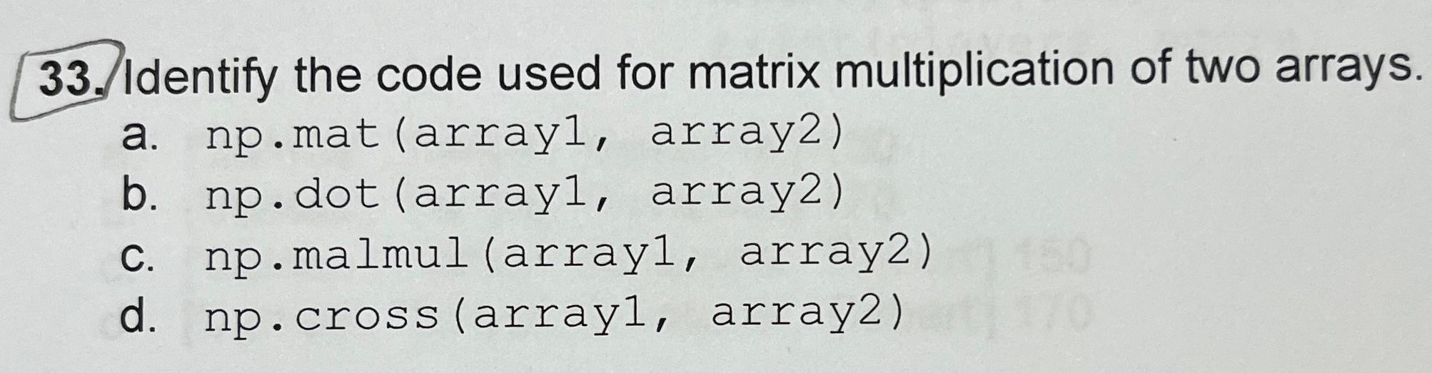 Solved Identify the code used for matrix multiplication of | Chegg.com