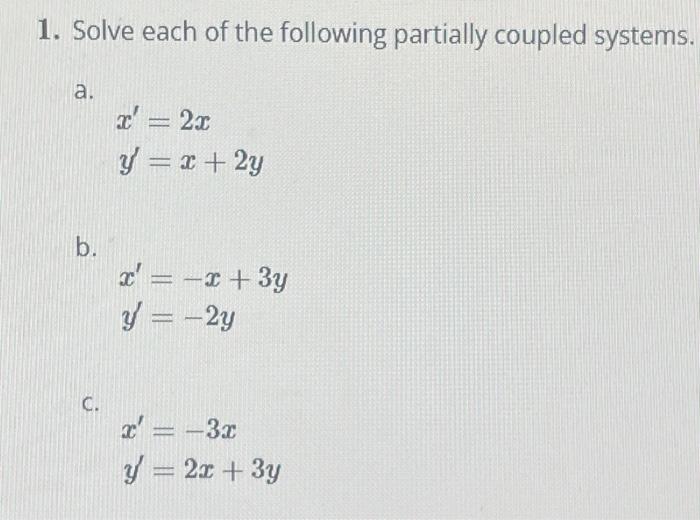 Solved Solve each of the following partially coupled | Chegg.com