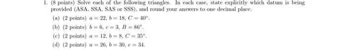 Solved 1. (8 points) Solve each of the following triangles. | Chegg.com