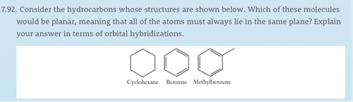 Solved 7.92. Consider the hydrocarbons whose structures are | Chegg.com