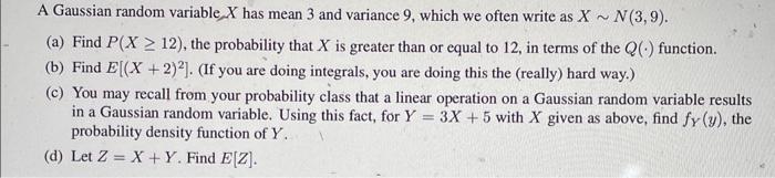 Solved A Gaussian random variable, X has mean 3 and variance | Chegg.com