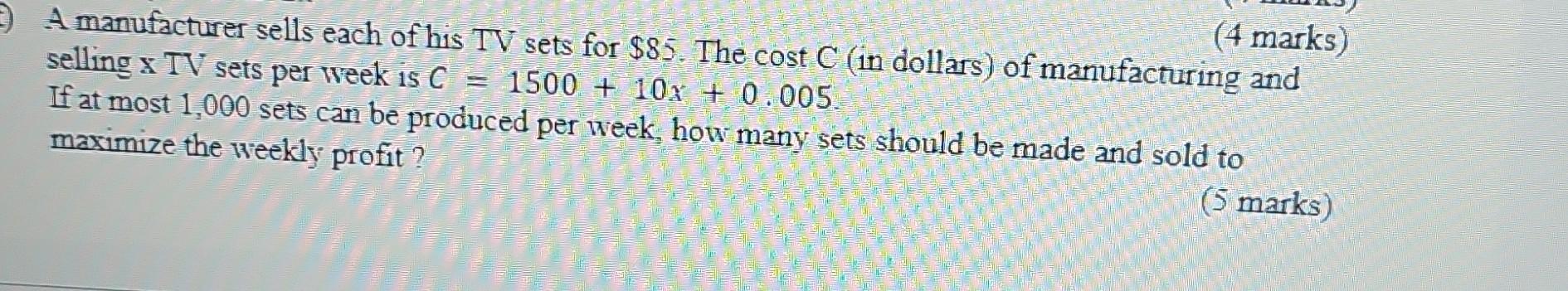 1) A manufacturer sells each of his TV sets fos 585 . | Chegg.com