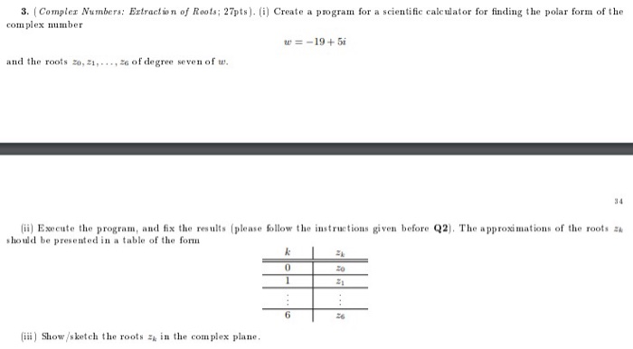 Solved 3. (Complex Numbers: Ertraction of Roots: 27pts). (i) | Chegg.com