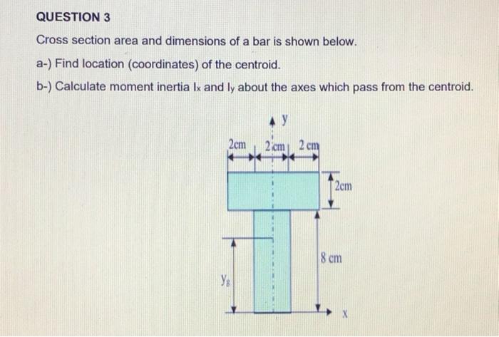 Solved QUESTION 3 Cross section area and dimensions of a bar | Chegg.com