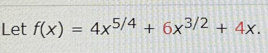 Solved Let f(x)=4x54+6x32+4xFind the derivative | Chegg.com