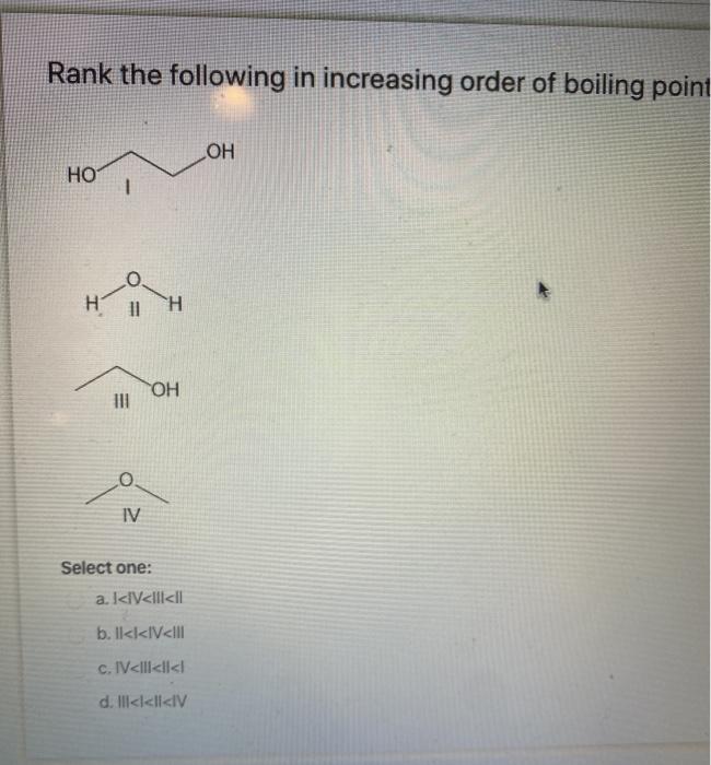 Solved Rank the following in increasing order of boiling | Chegg.com