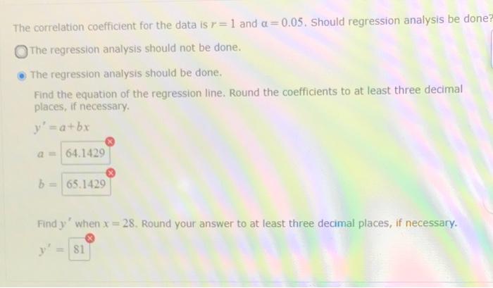 The correlation coefficient for the data is r= 1 and | Chegg.com