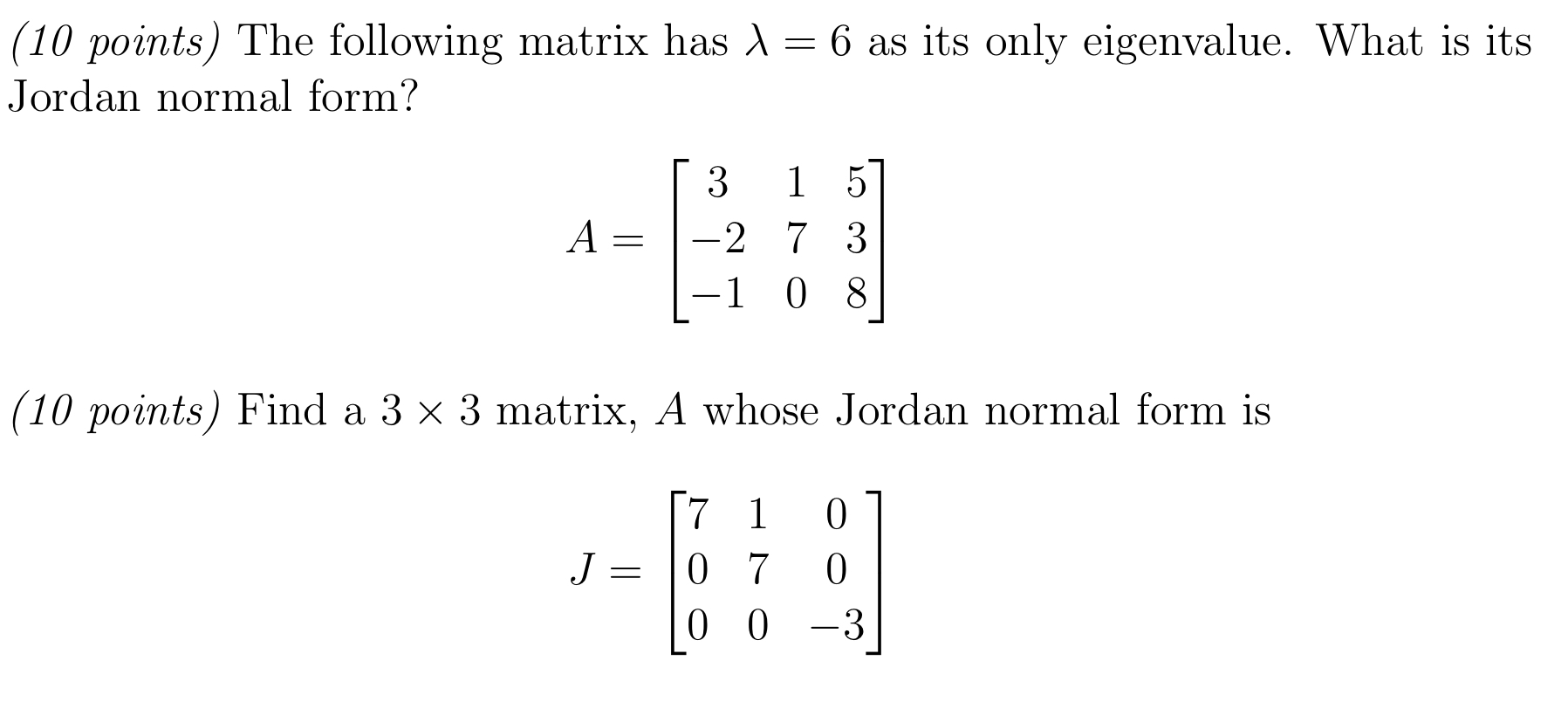 Solved (10 ﻿points) ﻿The following matrix has λ=6 ﻿as its | Chegg.com