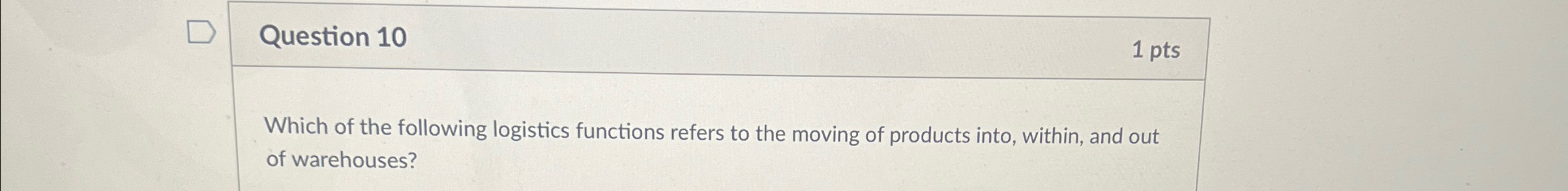 Solved Question 101ptsWhich of the following logistics | Chegg.com