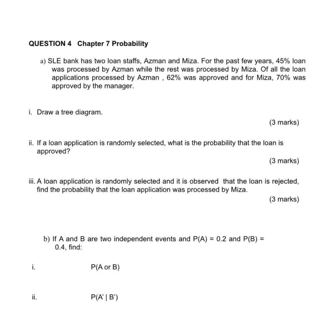 Solved QUESTION 4 Chapter 7 Probability a) SLE bank has two | Chegg.com