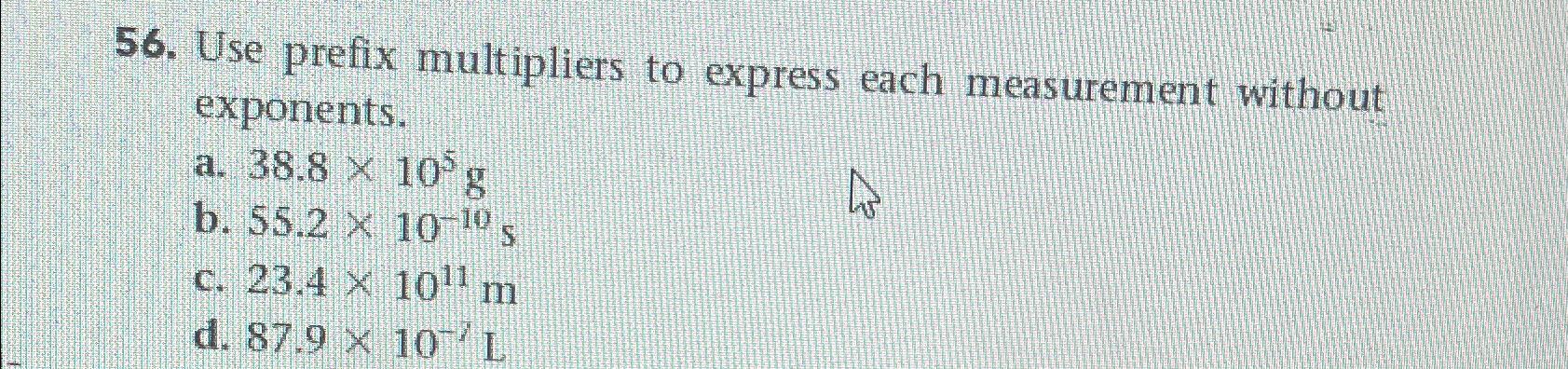 Solved Use prefix multipliers to express each measurement | Chegg.com