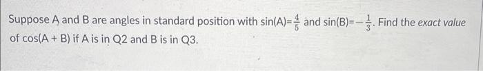 Solved Suppose A and B are angles in standard position with | Chegg.com