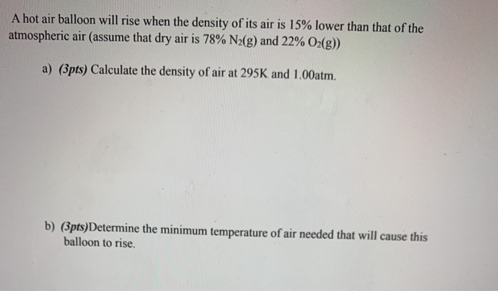 Solved A hot air balloon will rise when the density of its | Chegg.com