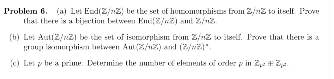 Solved Problem 6. (a) ﻿Let End(ZnZ) ﻿be the set of | Chegg.com