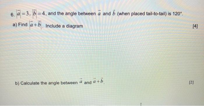 Solved 6. ā) = 3, 6) = 4, and the angle between a and (when | Chegg.com