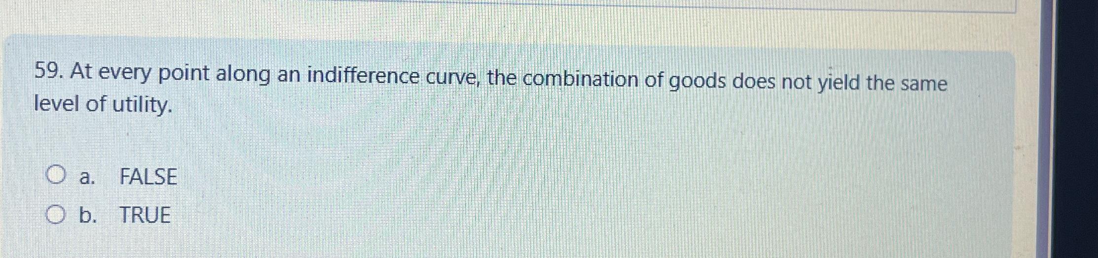 Solved At every point along an indifference curve, the | Chegg.com
