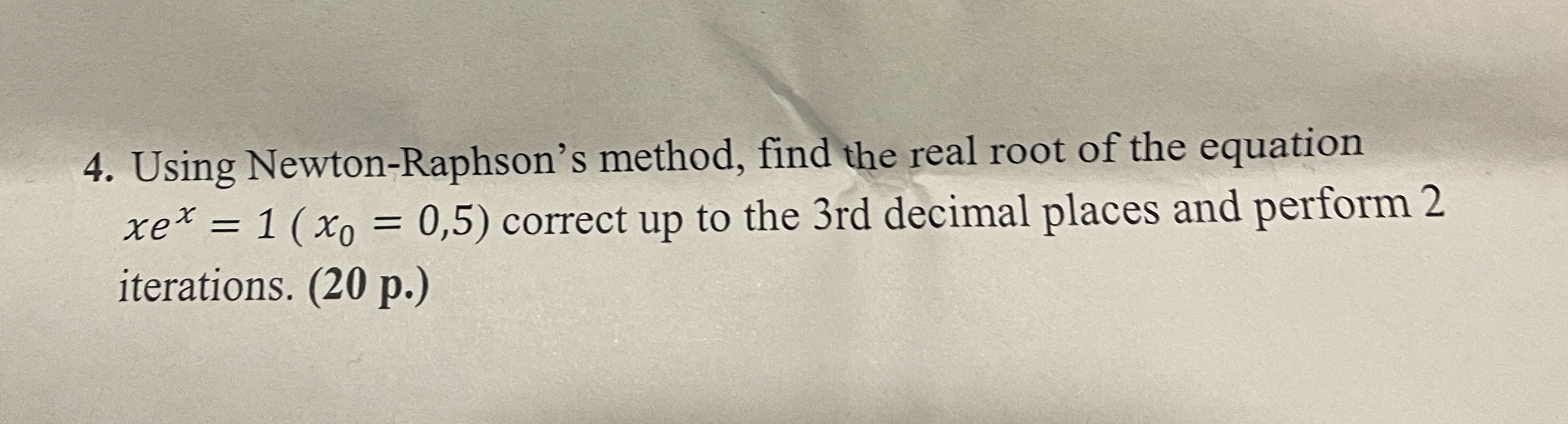 Solved Using Newton-Raphson's method, find the real root of | Chegg.com