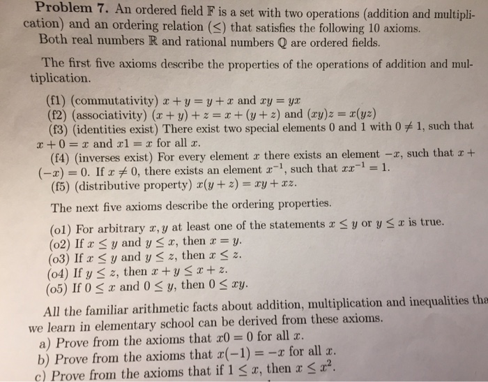 Solved Problem 7. An ordered field F is a set with two | Chegg.com