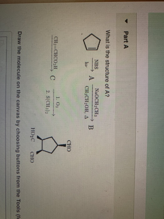 Solved Part A What is the structure of A? NBS A hv NAOCH2CH3 | Chegg.com