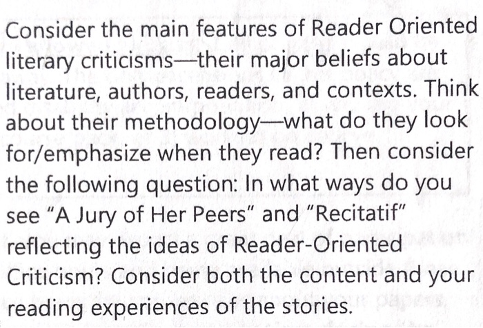 Consider the main features of Reader Oriented | Chegg.com