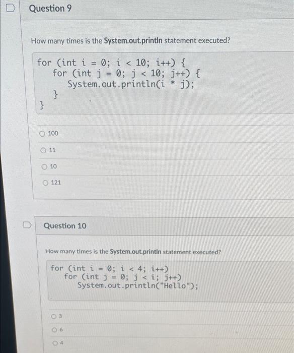 Solved D Question 9 How many times is the System.out.println | Chegg.com