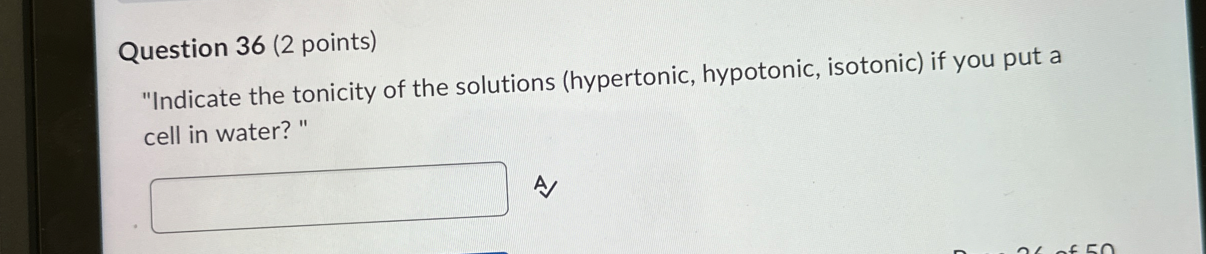 Solved Question 36 (2 ﻿points)"Indicate the tonicity of the | Chegg.com