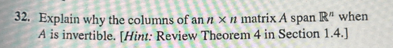 Solved Explain why the columns of an n×n ﻿matrix A span Rn | Chegg.com