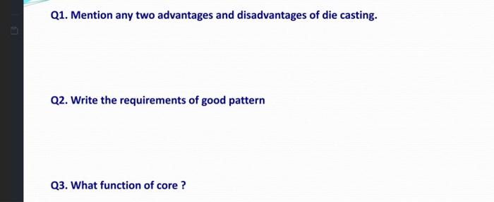 Solved Q1. Mention any two advantages and disadvantages of | Chegg.com