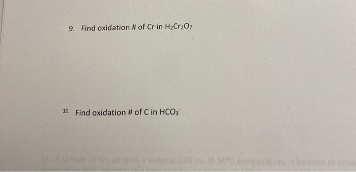 Solved 9. Find oxidation \# of Cr in H2Cr2O7 10. Find | Chegg.com
