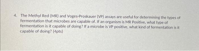 Solved The Methyl Red (MR) and Voges-Proskauer (VP) assays | Chegg.com