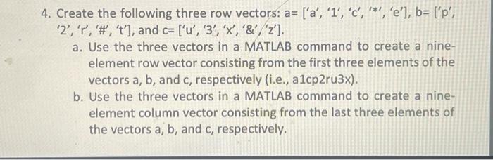 Solved 4. Create the following three row vectors: a= ['a', | Chegg.com