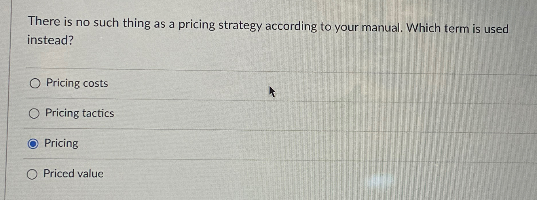 Solved There is no such thing as a pricing strategy | Chegg.com