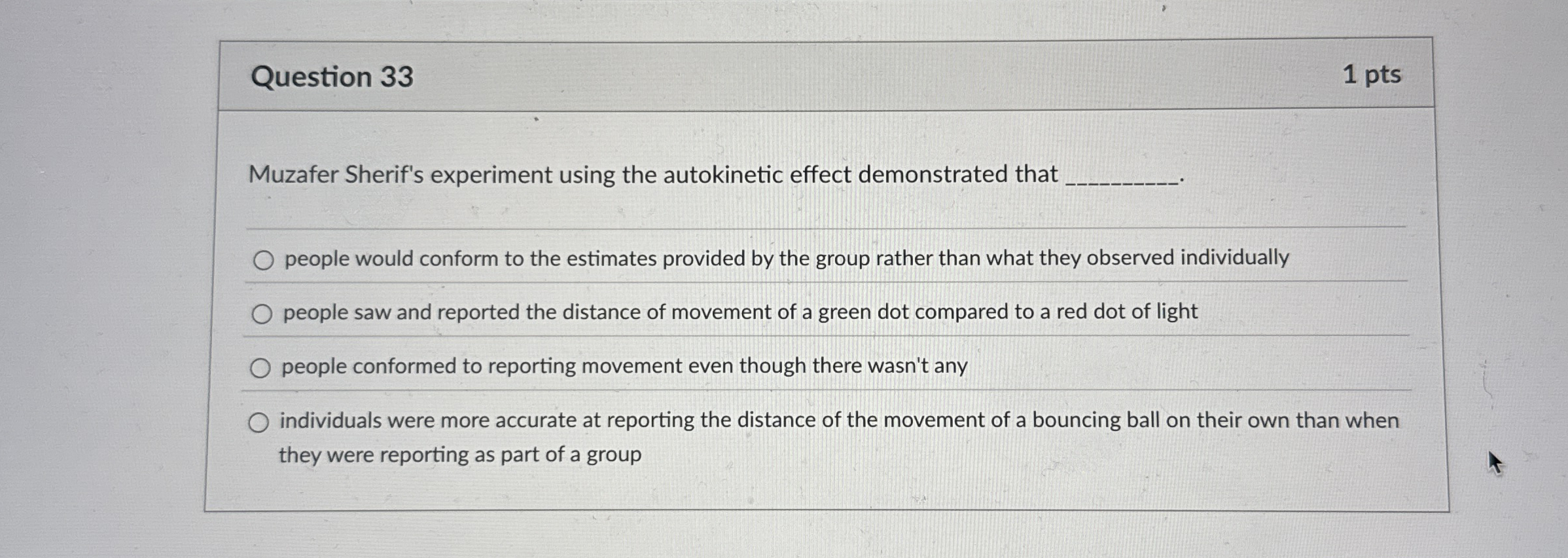 Solved Question 331 ﻿ptsMuzafer Sherif's experiment using | Chegg.com