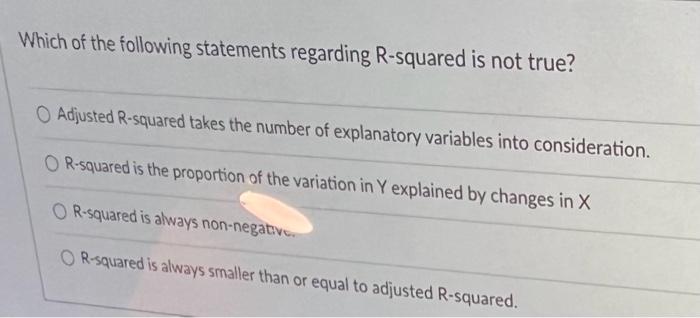 Solved Which of the following statements regarding R-squared | Chegg.com