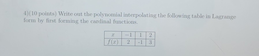 Solved 4)(10 points) Write out the polynomial interpolating | Chegg.com