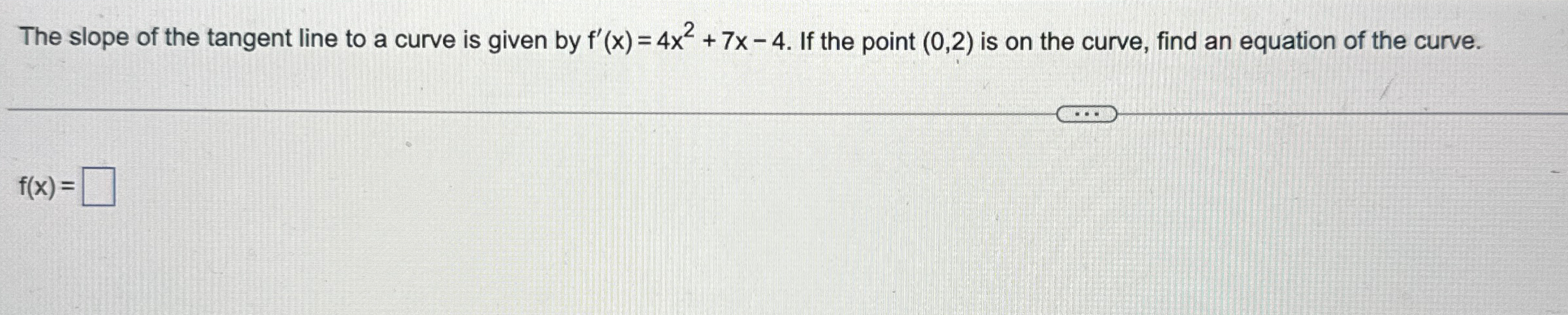 Solved The slope of the tangent line to a curve is given by | Chegg.com