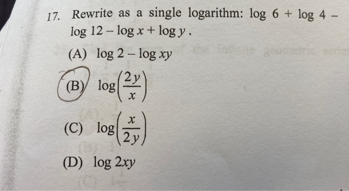 Solved 17. Rewrite as a single logarithm: log 6 + log 4 - | Chegg.com