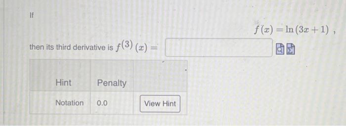 Solved f(x)=ln(3x+1) f(3)(x)= | Chegg.com
