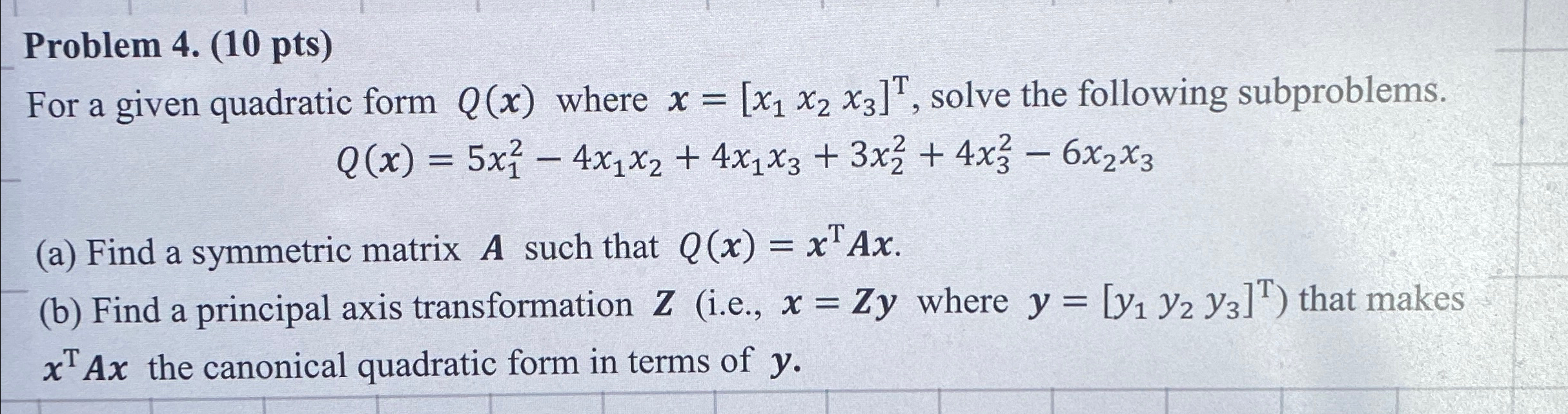 Solved Problem 4. (10 ﻿pts)For a given quadratic form Q(x) | Chegg.com