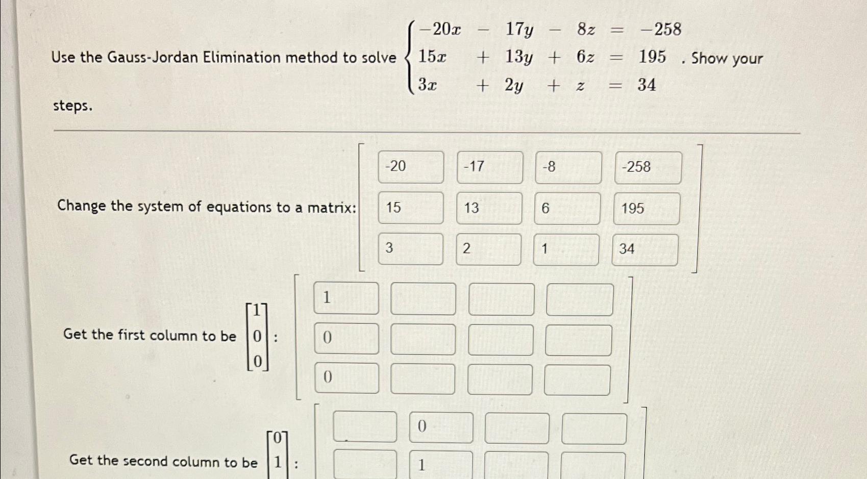 Solved Use the Gauss-Jordan Elimination method to solve | Chegg.com