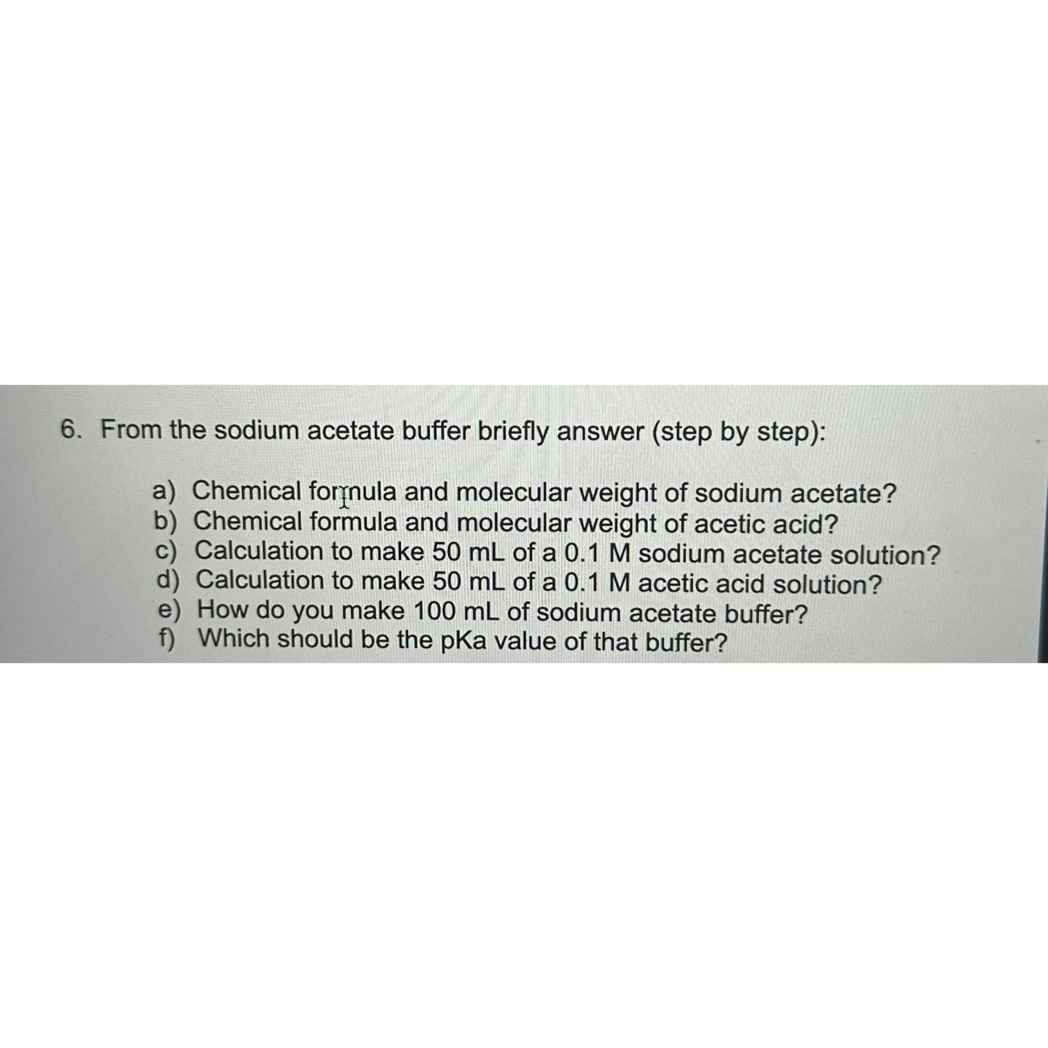 Solved From the sodium acetate buffer briefly answer (step | Chegg.com