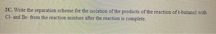 Solved 2C. Write the separation scheme for the isolation of | Chegg.com