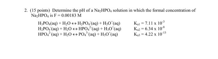 ( 15 points) Determine the pH of a Na2HPO4 solution | Chegg.com